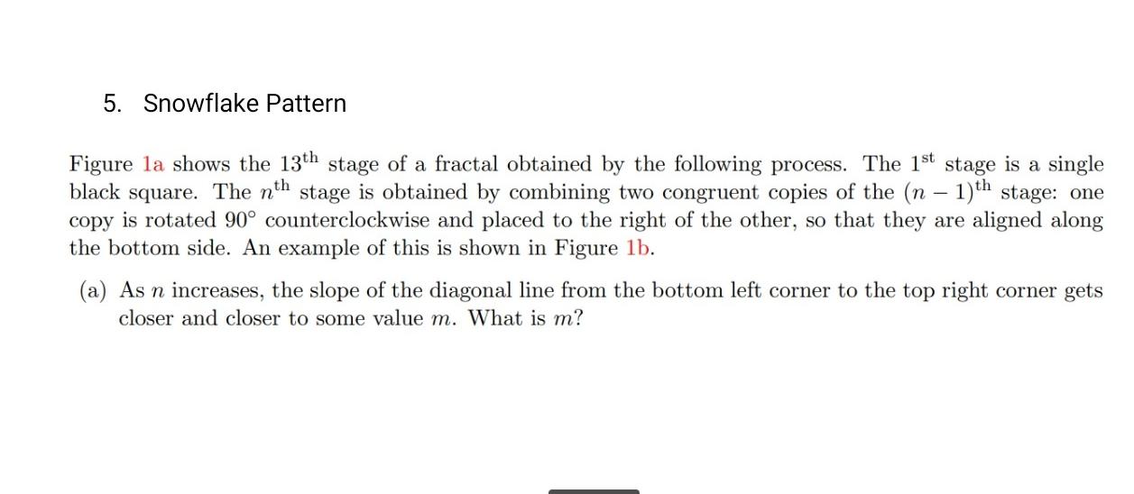 Solved 5. Snowflake Pattern Figure 1a shows the 13th stage | Chegg.com