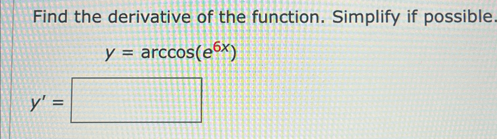 Solved Find the derivative of the function. Simplify if | Chegg.com