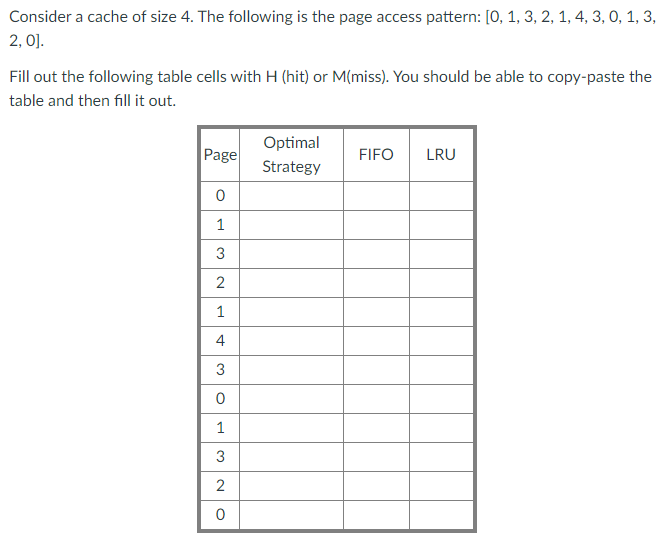 Solved Consider a cache of size 4 . ﻿The following is the | Chegg.com