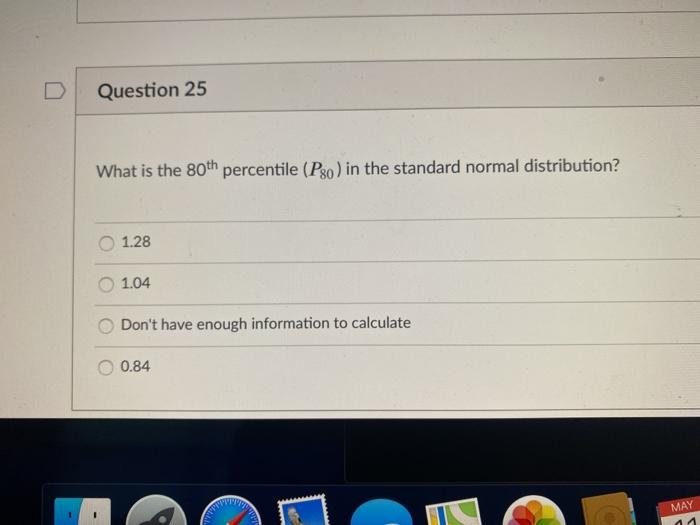 Solved Question 25 What is the 80th percentile (P80) in the | Chegg.com