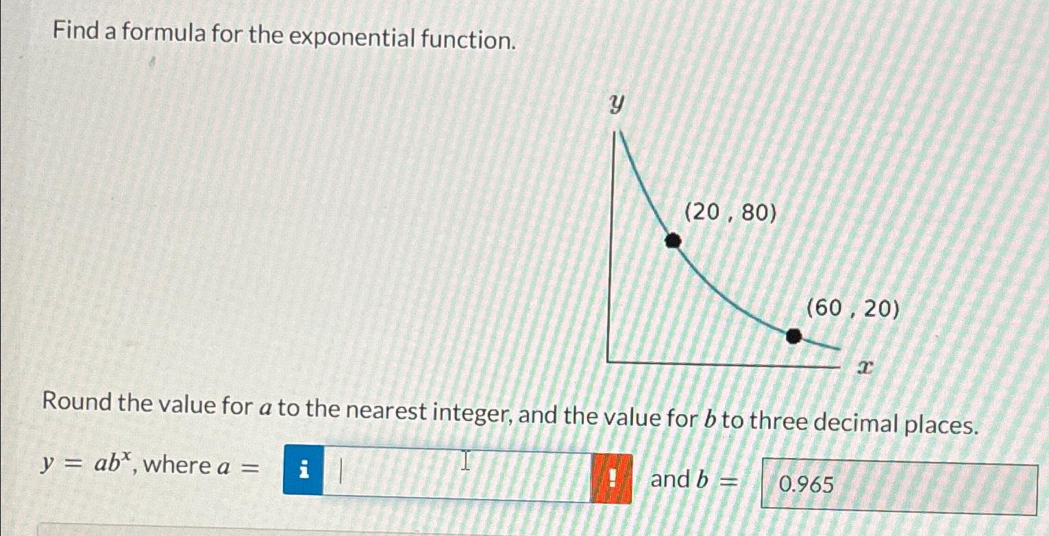 Solved Find a formula for the exponential function.Round the | Chegg.com