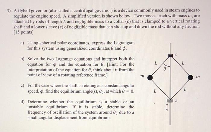 3) A flyball governor (also called a centrifugal | Chegg.com