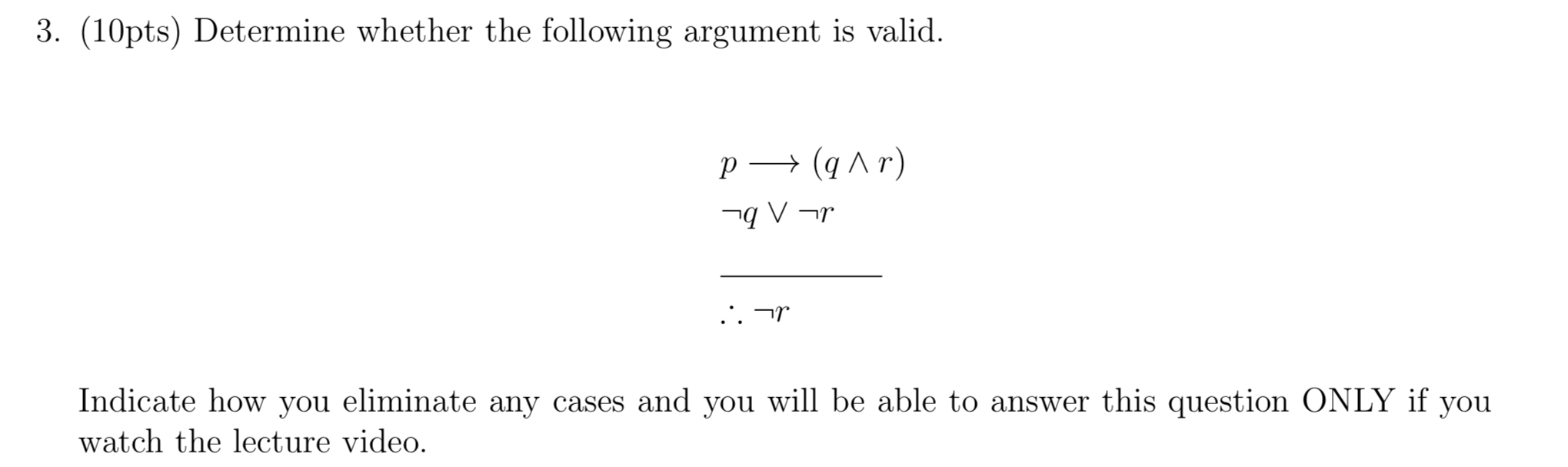 Solved (10pts) ﻿Determine whether the following argument is | Chegg.com