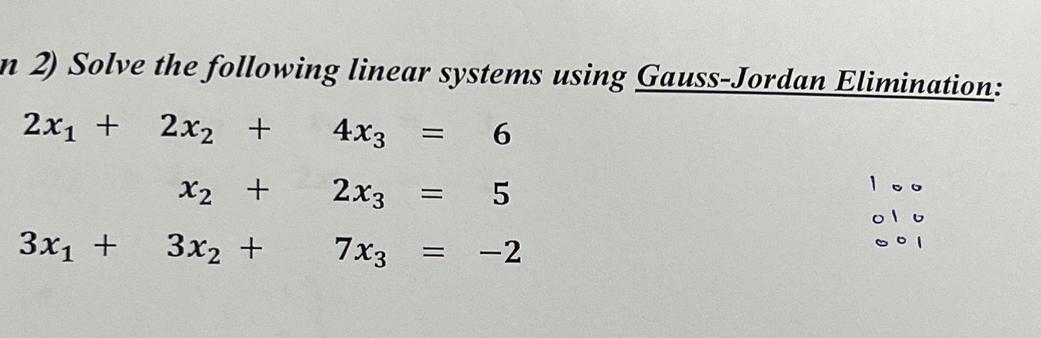 Solved Solve the following linear systems using Gauss-Jordan | Chegg.com