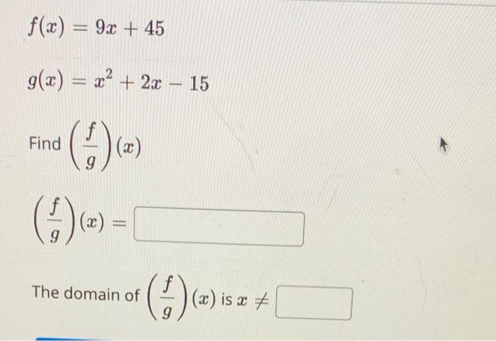 Solved f(x)=9x+45g(x)=x2+2x−15 Find (gf)(x)(gf)(x)= The | Chegg.com