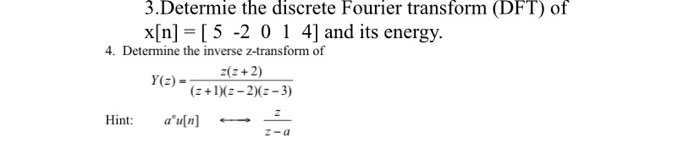 Solved 3.Determie the discrete Fourier transform (DFT) of | Chegg.com