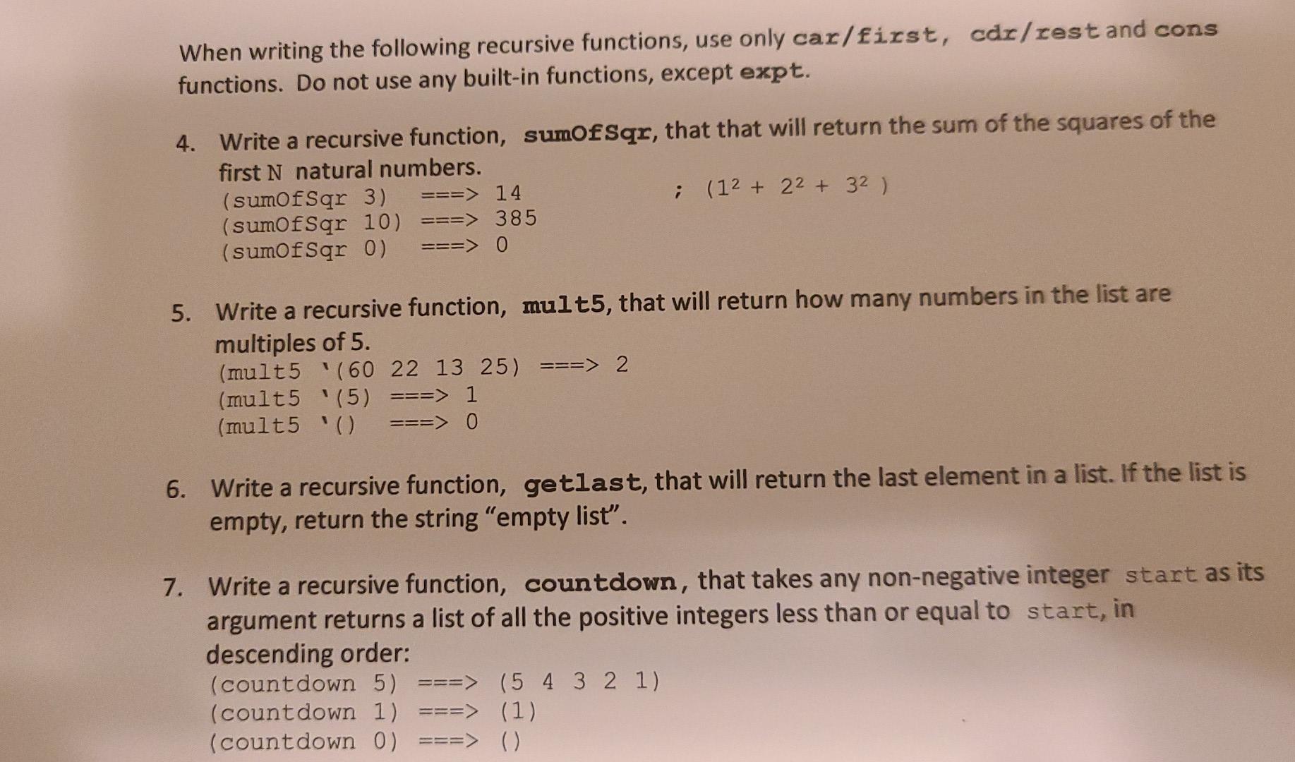 Solved When writing the following recursive functions, use | Chegg.com