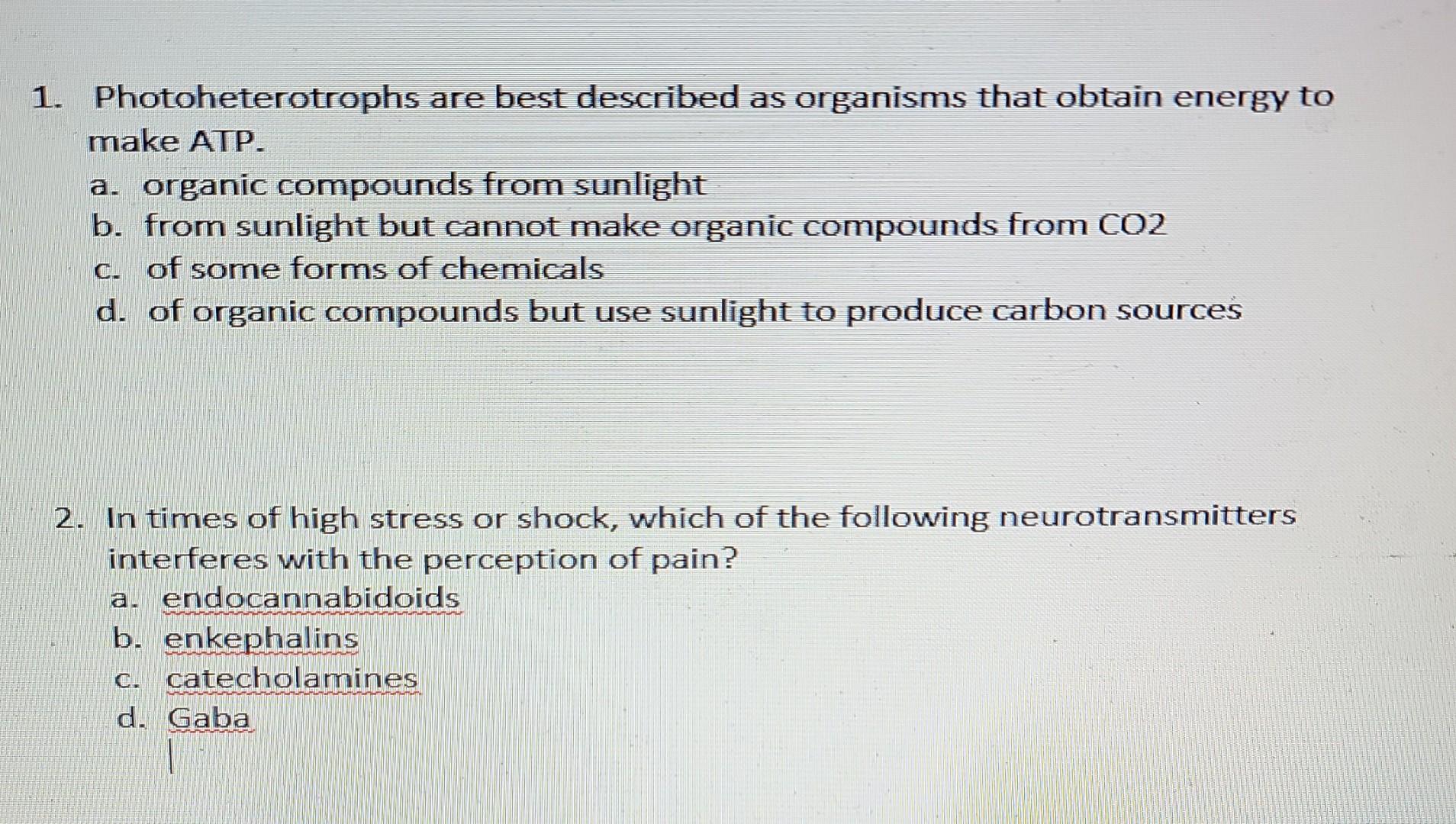 Solved 1. Photoheterotrophs are best described as organisms | Chegg.com