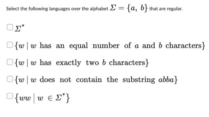 Solved Select the following languages over the alphabet | Chegg.com
