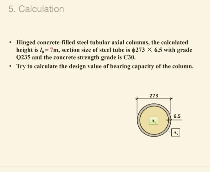 Solved 5. Calculation - Hinged concrete-filled steel tubular | Chegg.com