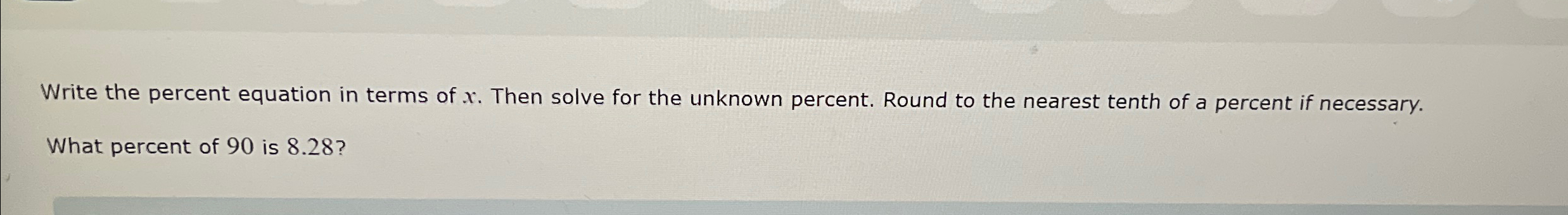 Solved Write the percent equation in terms of x. ﻿Then solve | Chegg.com