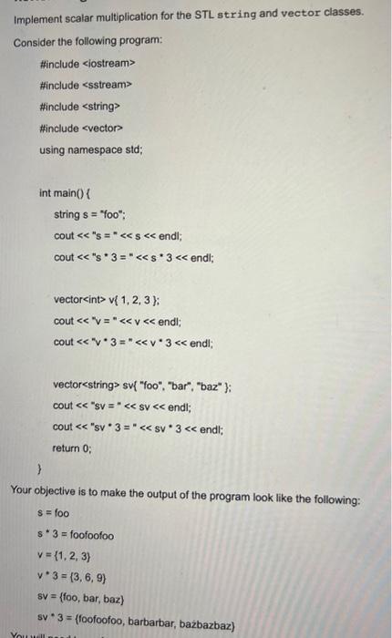 Solved Implement scalar multiplication for the STL string | Chegg.com