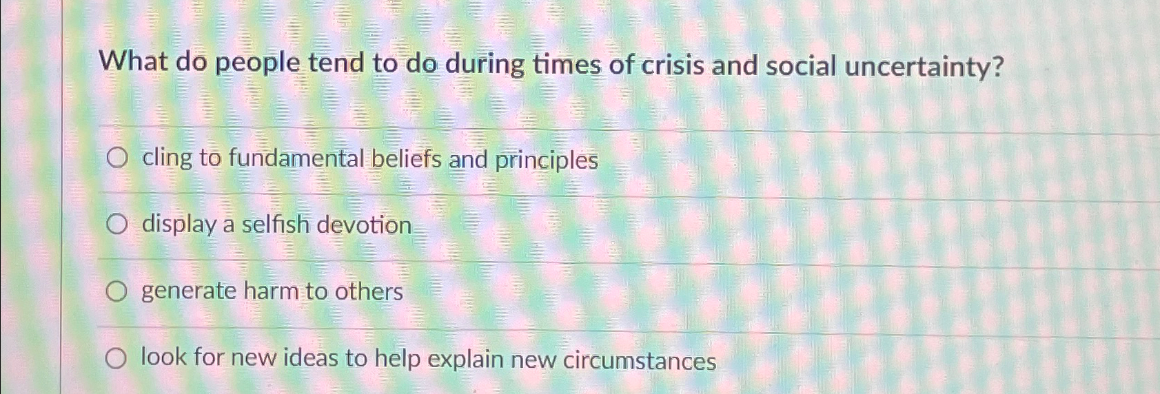 Solved What do people tend to do during times of crisis and | Chegg.com
