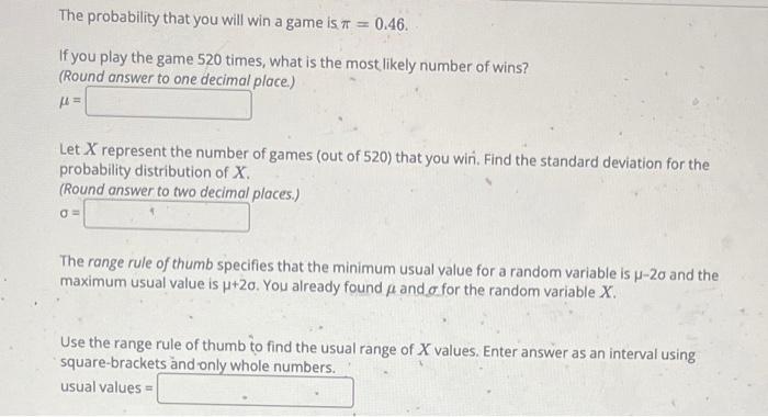 Solved The probability that you will win a game is # = 0.46. | Chegg.com