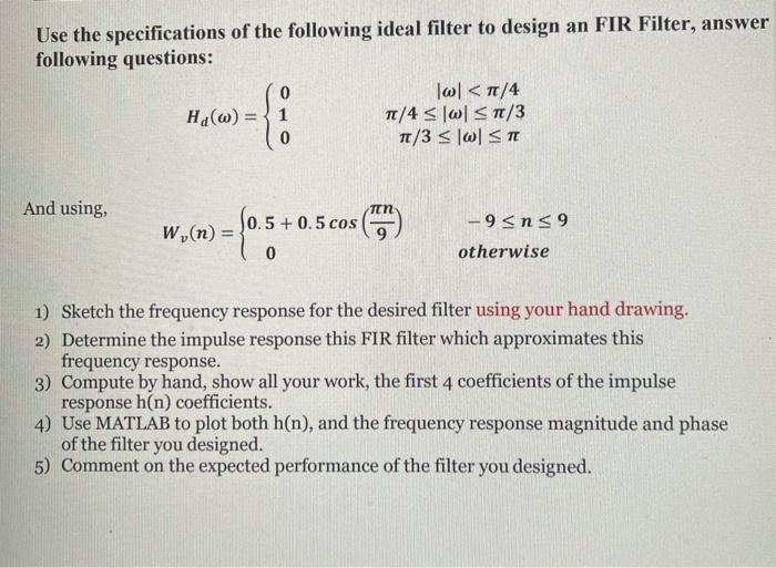 Solved Use the specifications of the following ideal filter | Chegg.com