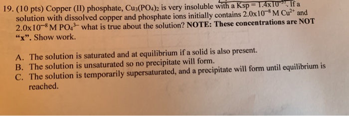 Solved 19. (10 pts) Copper (II) phosphate, Cu3(PO4)2 is very | Chegg.com