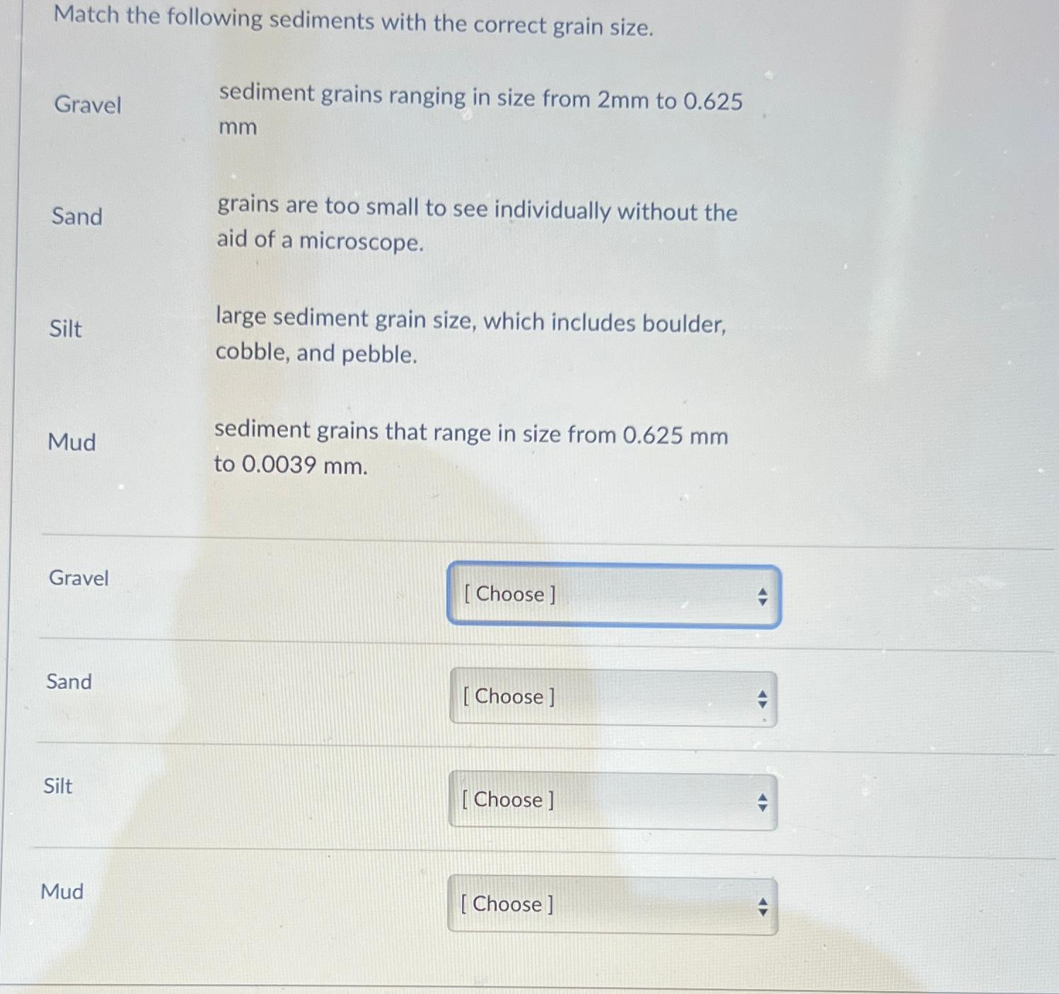 Solved Match the following sediments with the correct grain | Chegg.com