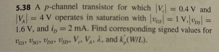 Solved 5.38 A p-channel transistor for which ∣Vt∣=0.4 V and | Chegg.com