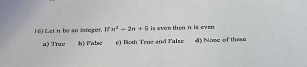 Solved Let n ﻿be an integer. If n2-2n+5 ﻿is even then n ﻿is | Chegg.com