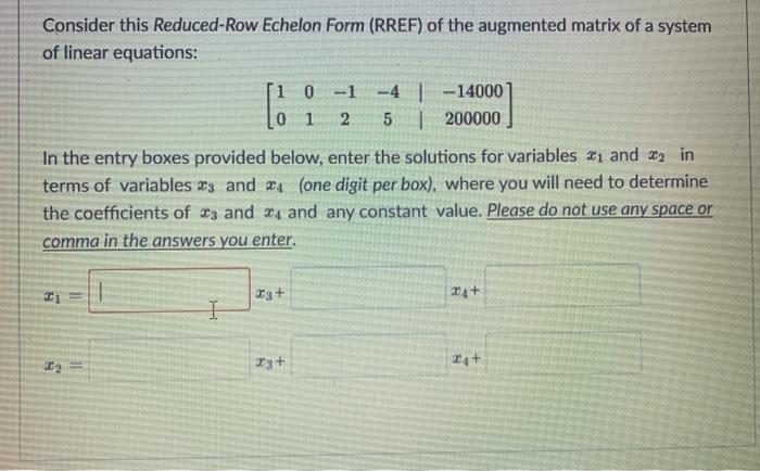 Solved Consider this Reduced-Row Echelon Form (RREF) of the | Chegg.com