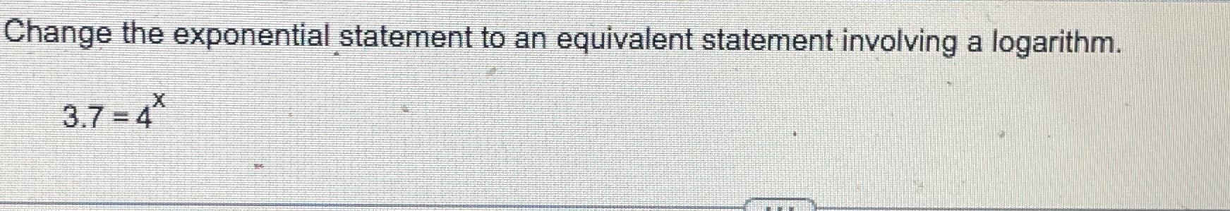 Solved Change the exponential statement to an equivalent | Chegg.com