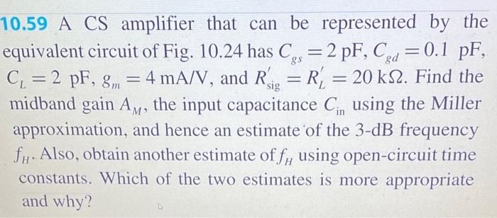 Solved 10.59 A CS amplifier that can be represented by the | Chegg.com