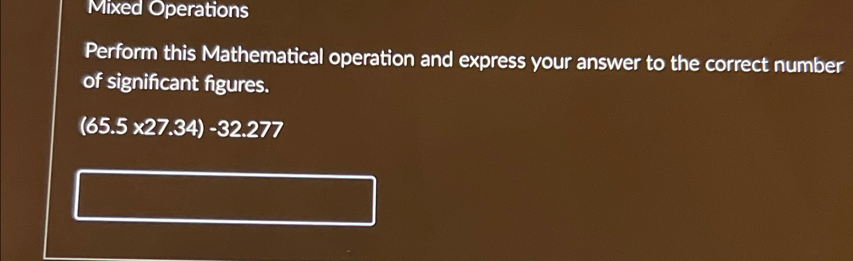 Solved Mixed OperationsPerform this Mathematical operation | Chegg.com