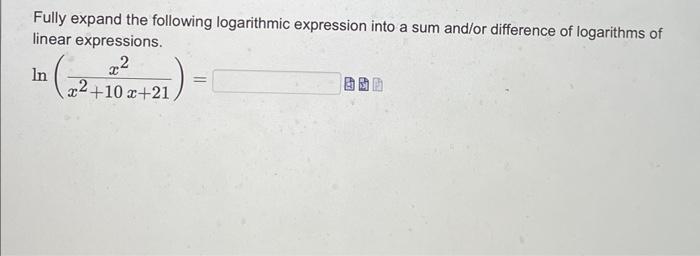 Solved Fully expand the following logarithmic expression | Chegg.com