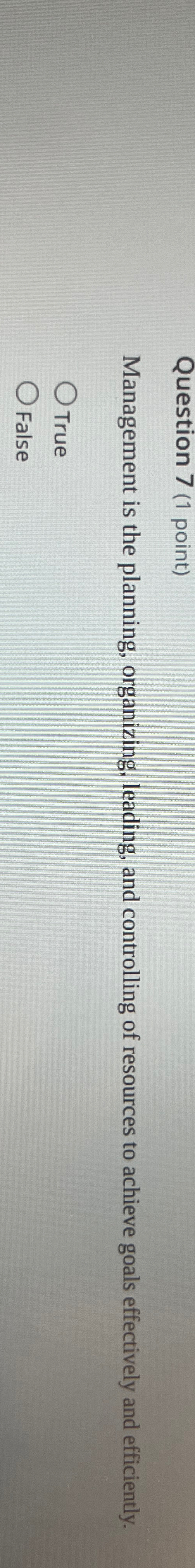 Solved Question 7 (1 ﻿point)Management is the planning, | Chegg.com