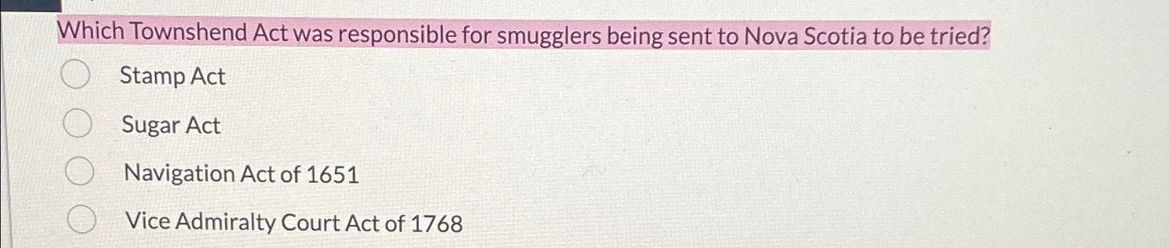 Solved Which Townshend Act was responsible for smugglers | Chegg.com