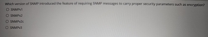 Solved Which version of SNMP introduced the feature of | Chegg.com