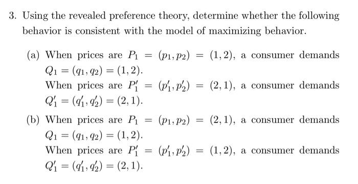 Solved Using the revealed preference theory, determine | Chegg.com