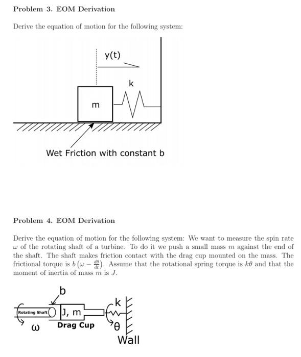 Solved Derive the equation of motion for the following | Chegg.com Solved Derive the equation of motion for the following | Chegg.com