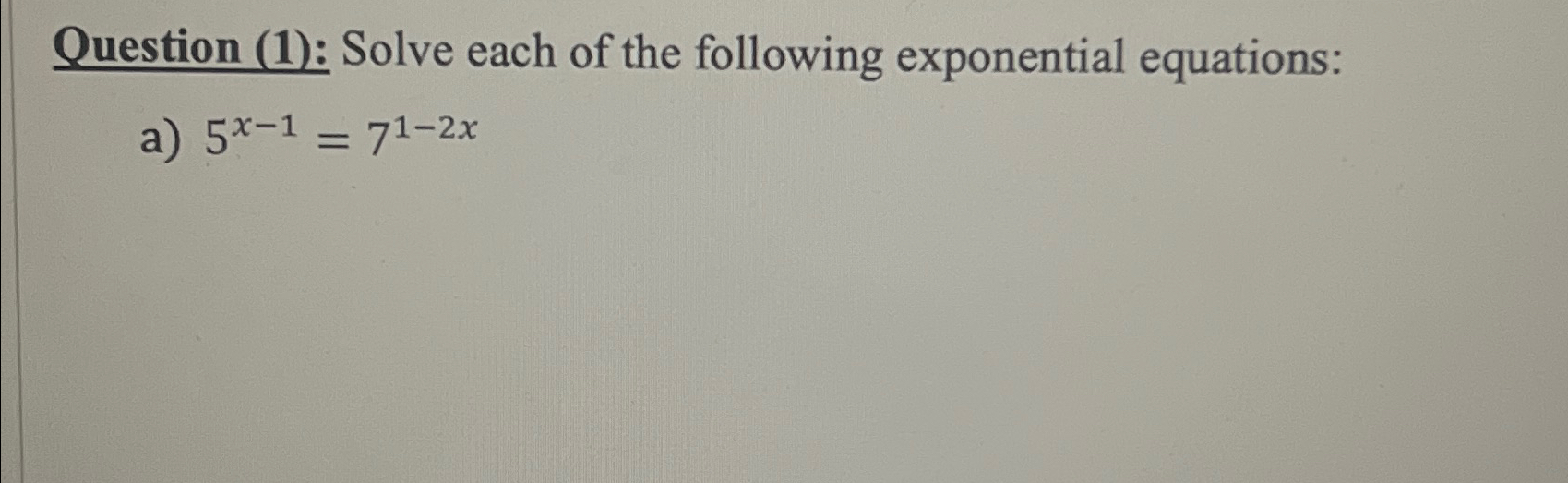 Solved Question (1): Solve each of the following exponential | Chegg.com