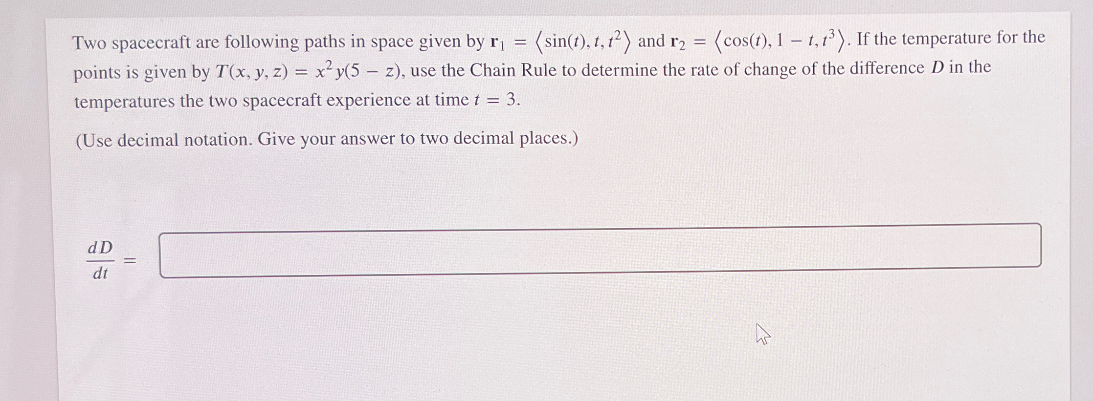 Solved Two spacecraft are following paths in space given by | Chegg.com