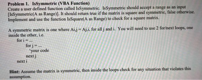 Solved Problem 1. IsSymmetric (VBA Function) Create a user | Chegg.com