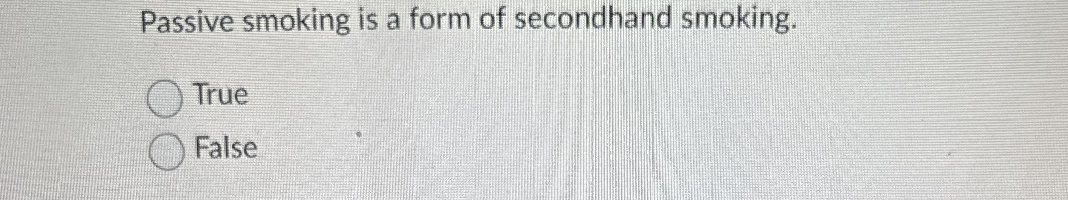 Solved Passive smoking is a form of secondhand | Chegg.com