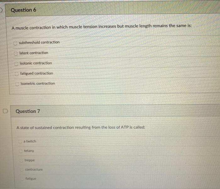 Solved Question 6 A muscle contraction in which muscle | Chegg.com
