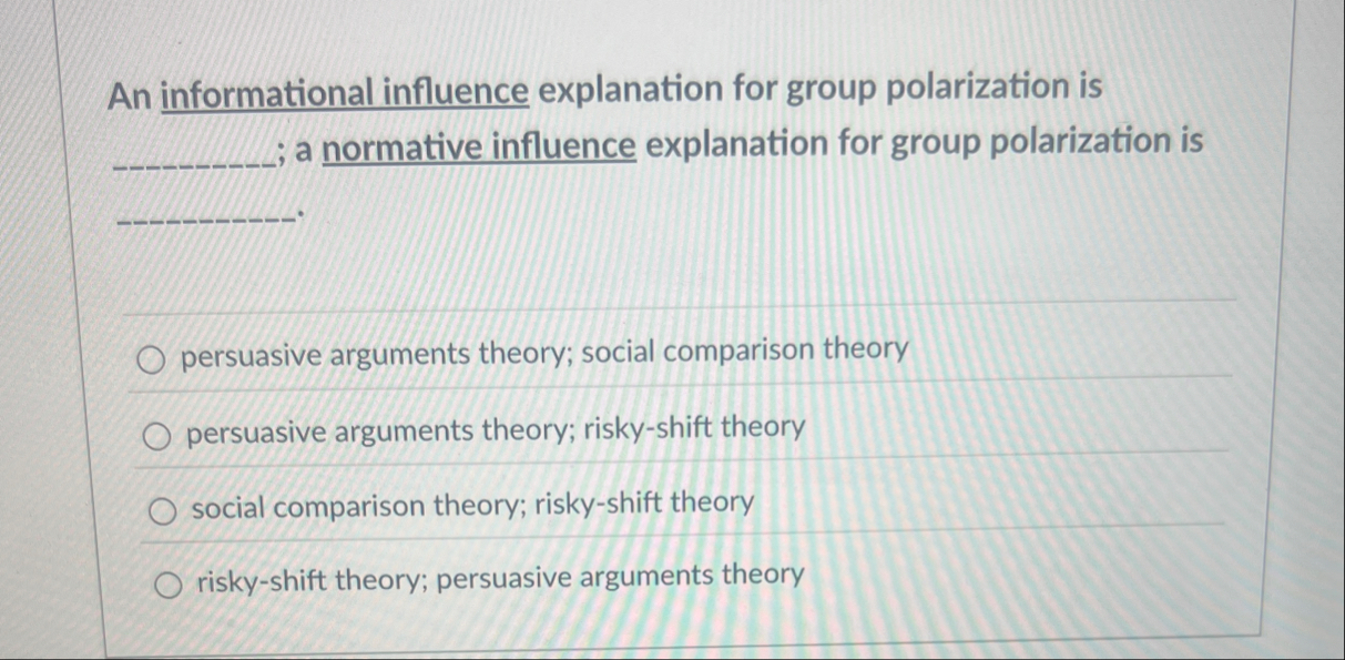 Solved An informational influence explanation for group | Chegg.com