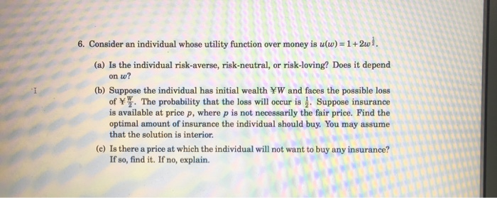 Solved 6. Consider an individual whose utility function over | Chegg.com
