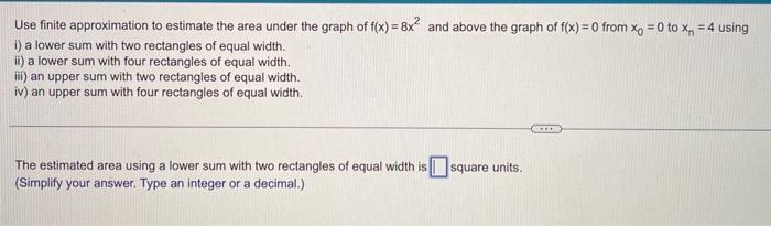 Solved Use finite approximation to estimate the area under | Chegg.com
