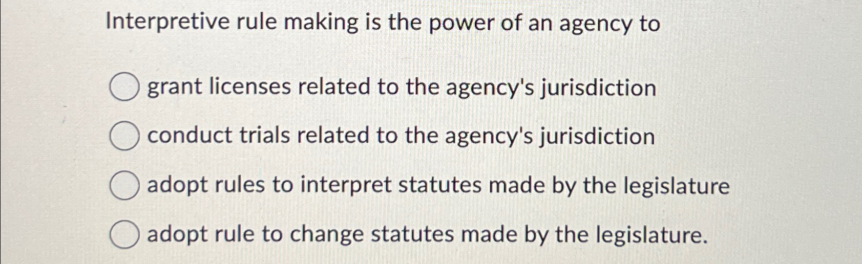 Solved Interpretive rule making is the power of an agency | Chegg.com