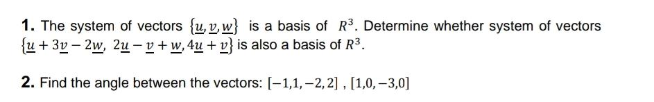 Solved The system of vectors is a basis of R3. ﻿Determine | Chegg.com