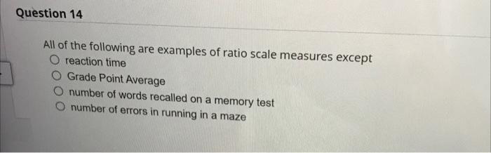 Solved All of the following are examples of ratio scale | Chegg.com