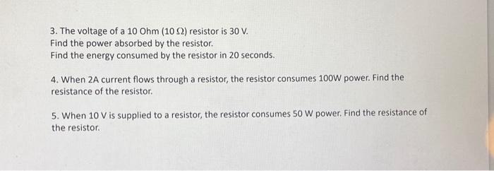 Solved 3. The voltage of a 10Ohm(10Ω) resistor is 30 V. Find | Chegg.com