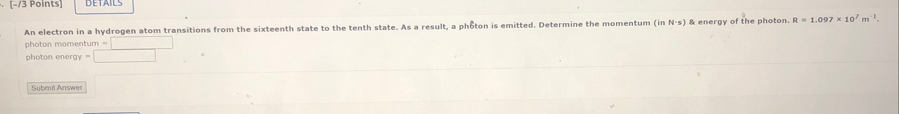 Solved [-/3 ﻿Points]DETAILSphoton momentum =photon energy | Chegg.com