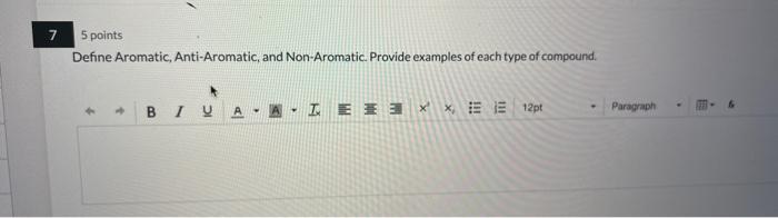 [Solved]: 5 points Define Aromatic, Anti-Aromatic, and Non-