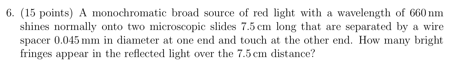 Solved 6. ( 15 ﻿points) ﻿A monochromatic broad source of red | Chegg.com