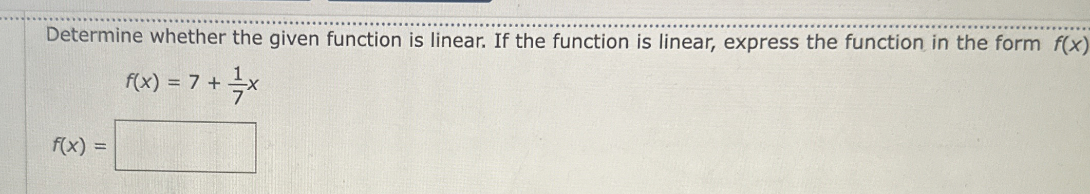 Solved Determine whether the given function is linear. If | Chegg.com