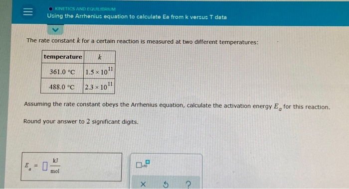 Solved OKINETICS AND EQUILIBRIUM Using the Arrhenius | Chegg.com